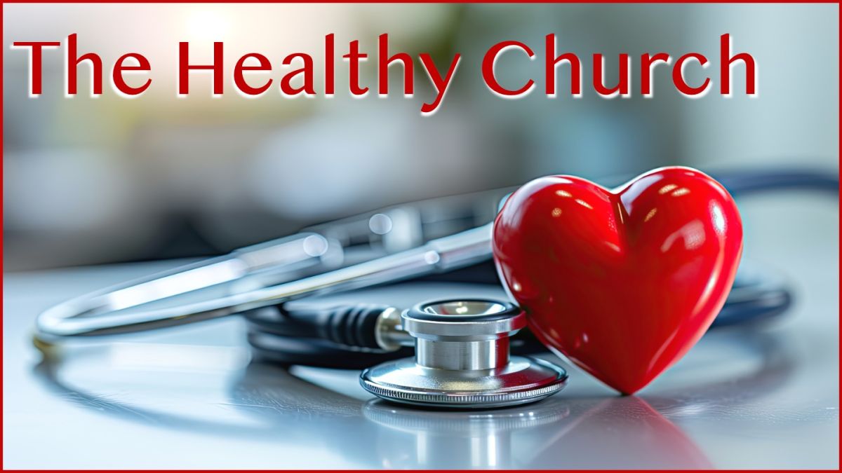 The Healthy Church – River's Edge Community Church